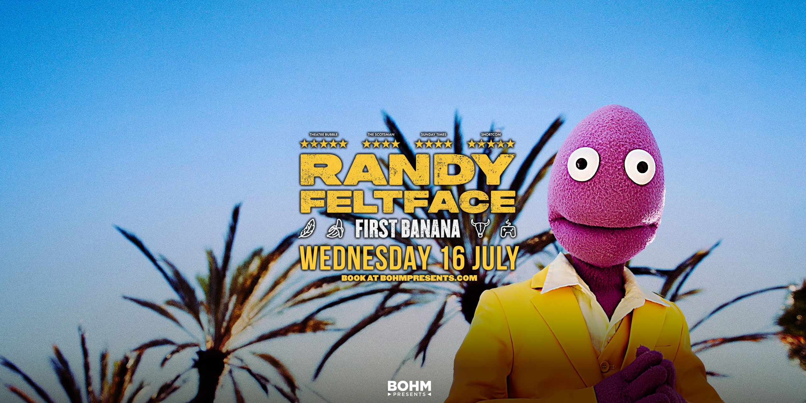 RANDY FELTFACE - FIRST BANANA - SkyCity Auckland